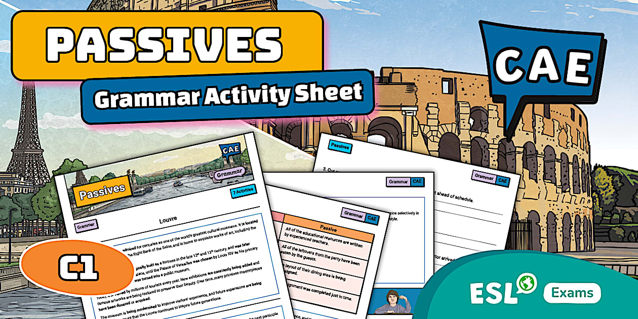 C1 Advanced (CAE) - Grammar Activity Sheet (Passives)