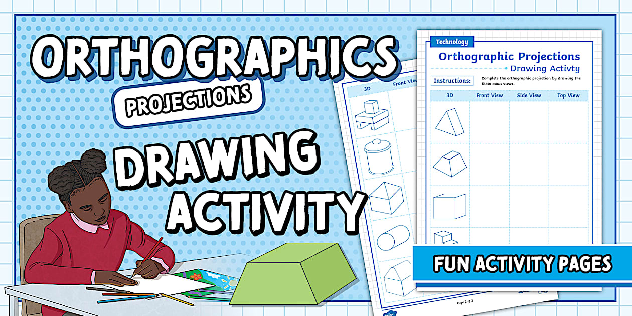 Grade 9 Technology Orthographic Projections Drawing Activity
