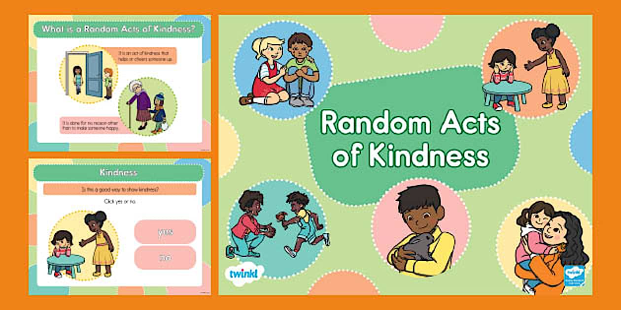 Random Acts of Kindness PowerPoint for K-2nd Grade - Twinkl