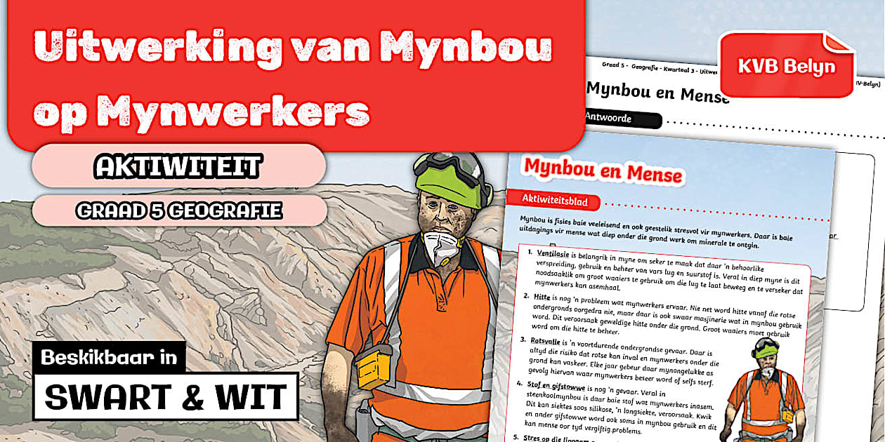 Graad 5 - Uitwerking van Mynbou op Mynwerkers – Aktiwiteit