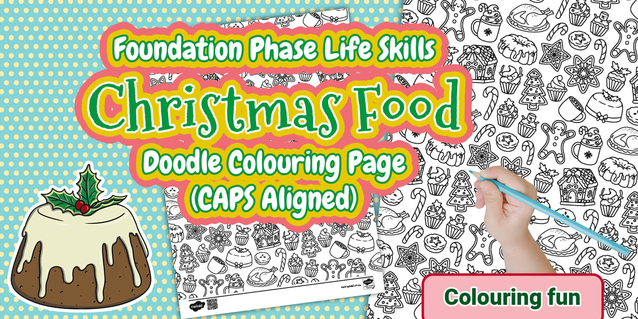 Foundation Phase Life Skills - Christmas Food - Doodle Colouring Page (CAPS