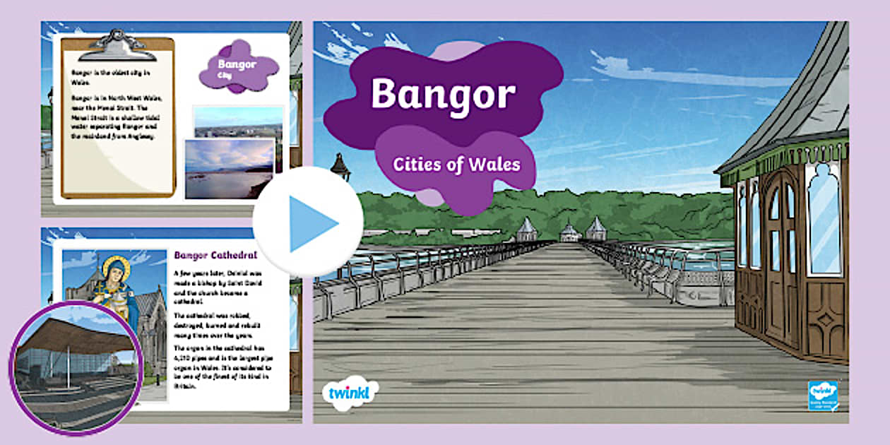 Cities of Wales: Bangor Wales Facts PowerPoint | Twinkl
