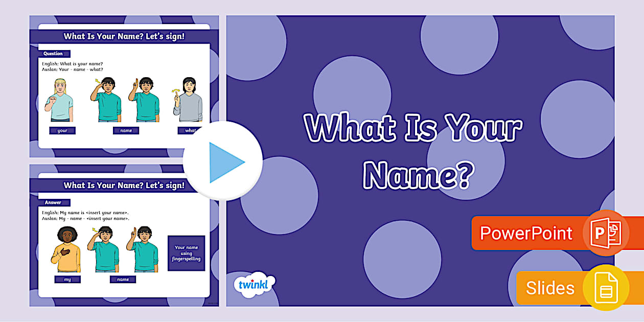 What is your name? Auslan PowerPoint (teacher made) - Twinkl