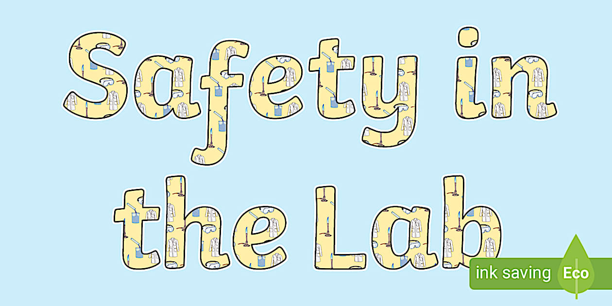 Safety in the Lab Display Lettering - KS2 - Science - Twinkl