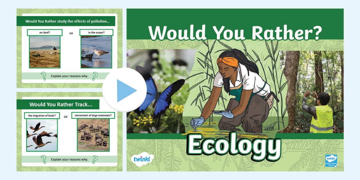 Would You Rather? Ecology (teacher made) - Twinkl
