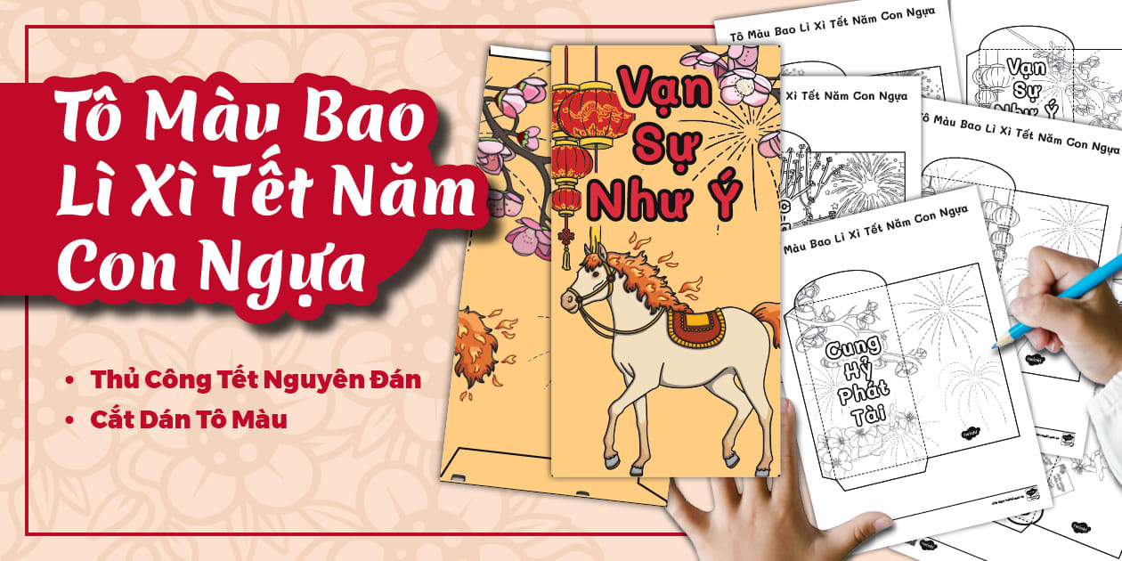 Thủ Công Tô Màu & Làm Bao Lì Xì Tết Năm Con Ngựa (Năm 2026)