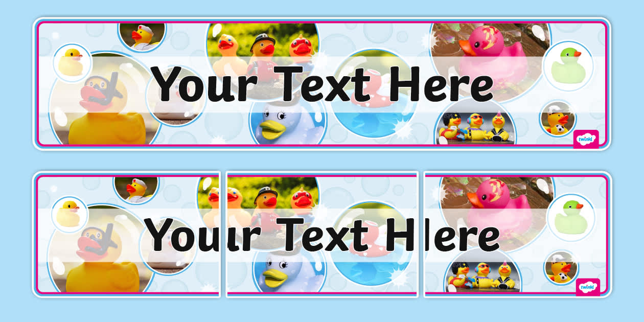 Rubber Duck Editable Display Banner (teacher made) - Twinkl
