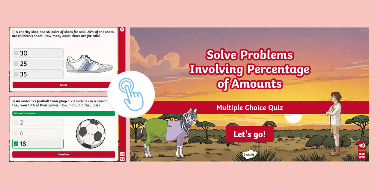 👉 Solve Problems Involving Percentage of Amounts Maths Quiz