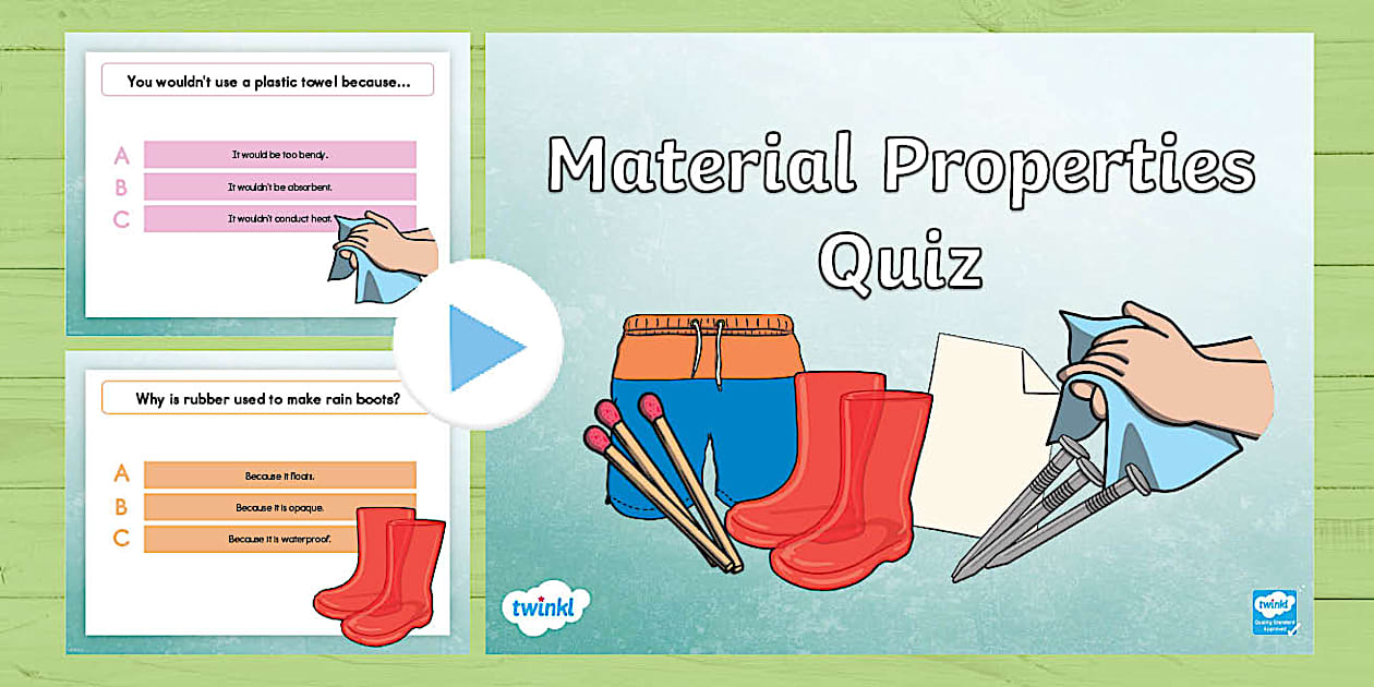Material Properties PowerPoint Quiz (teacher made) - Twinkl