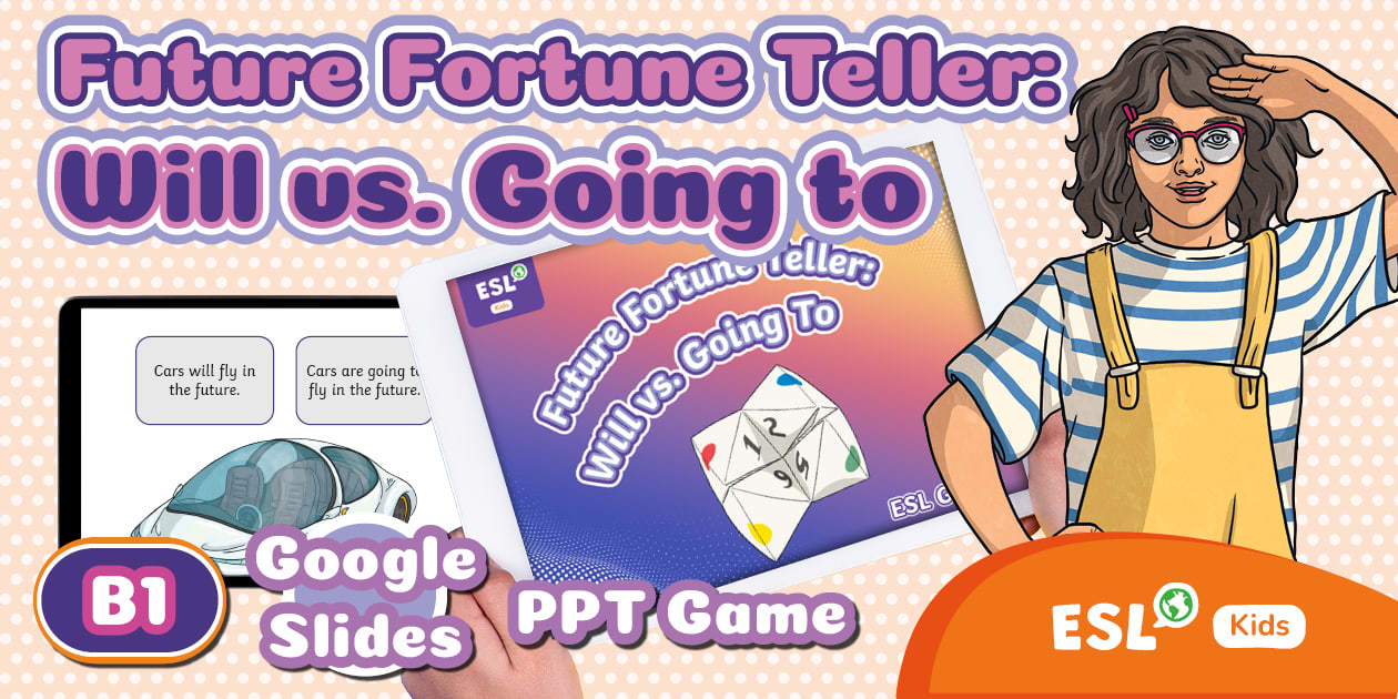 ESL Future Fortune Teller: {Will vs. Going To}