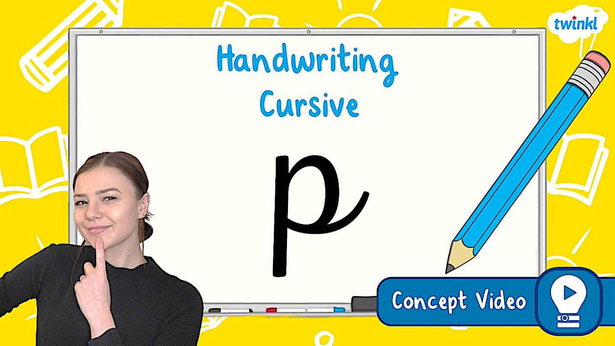The Letter 'p' | Cursive Handwriting Concept Video - Twinkl