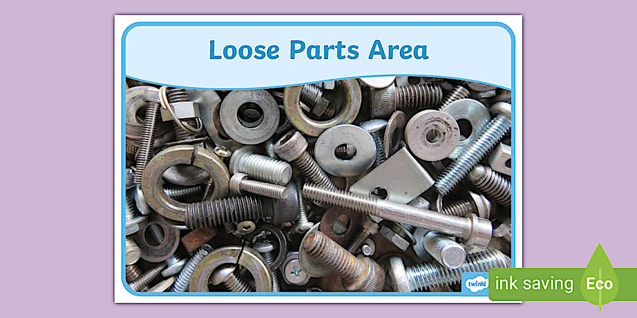 Loose Parts Sign | Loose Parts Play Area | Twinkl | EYFS