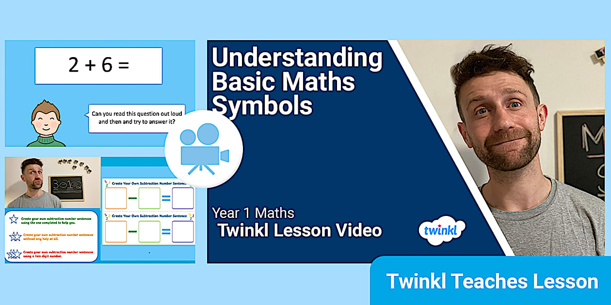 👉 Yr 1 (Age5-6) Maths Understanding Maths Symbols Video Lesson