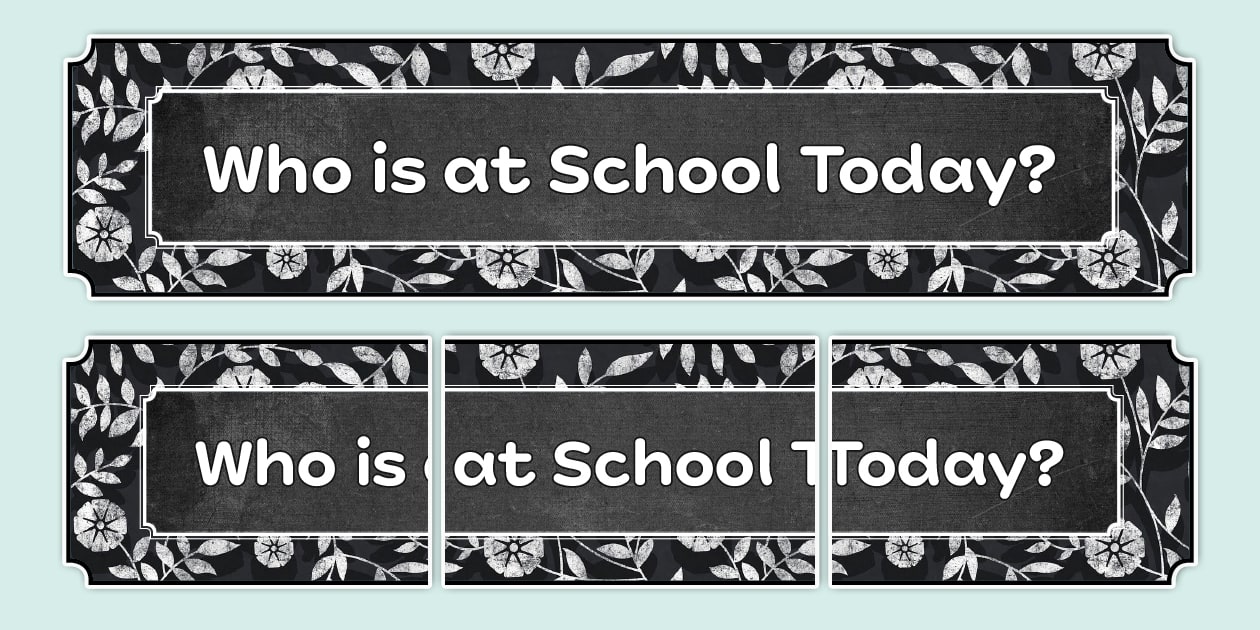 Chalkboard-Themed Who is at School Today? Display Banner