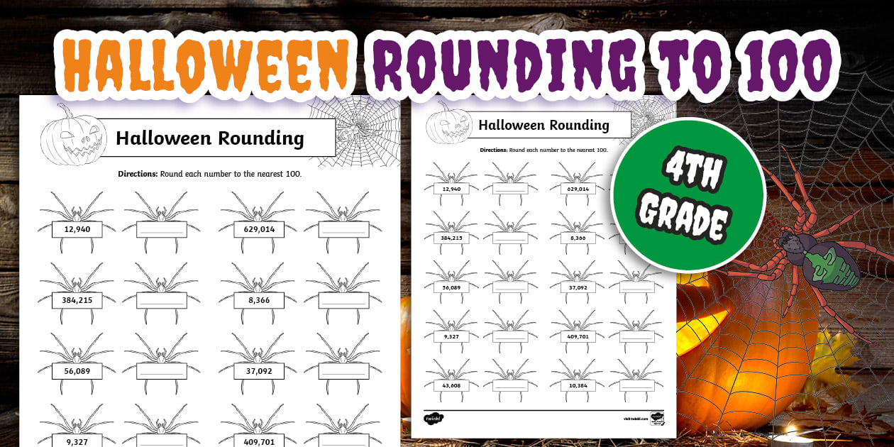 Fourth Grade Rounding to the Nearest 100 Halloween Worksheet