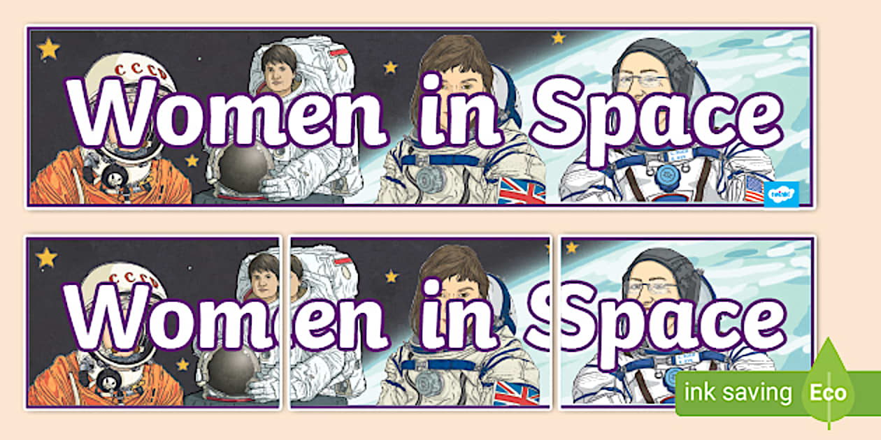 Women in Space Display Banner (teacher made) - Twinkl