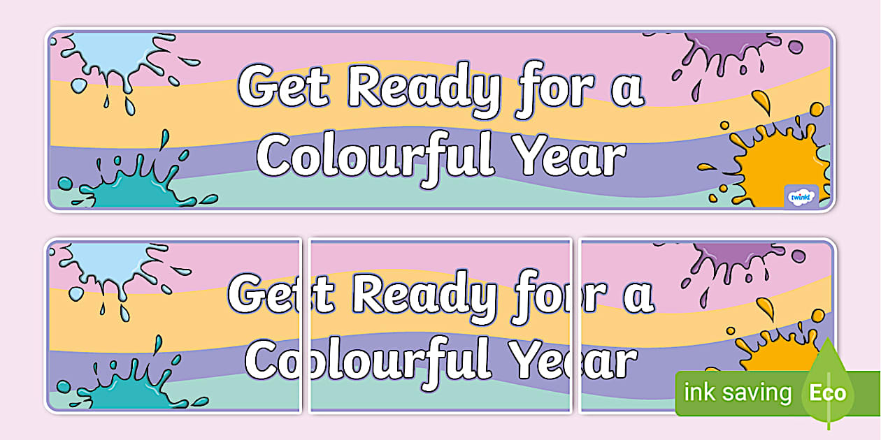 Get Ready for a Colourful Year Display Banner,Colourful Year