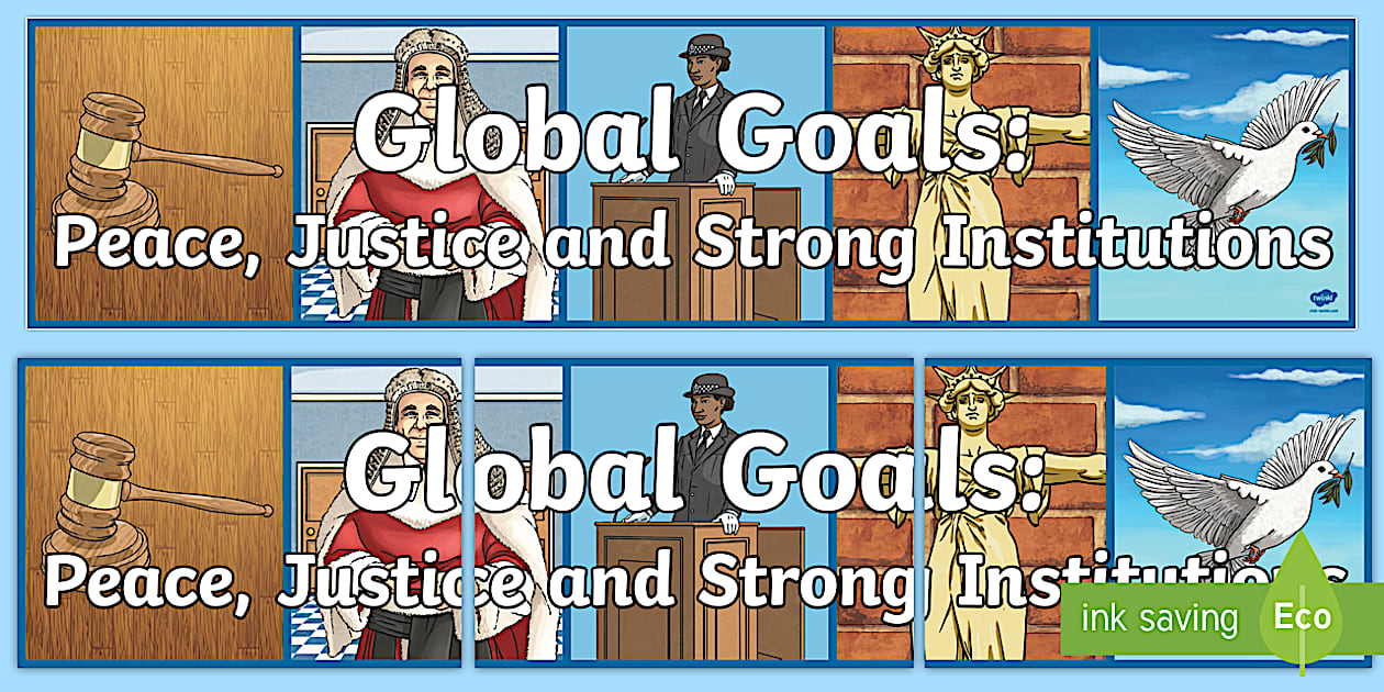 Global Goals: Peace, Justice and Strong Institutions Display Banner