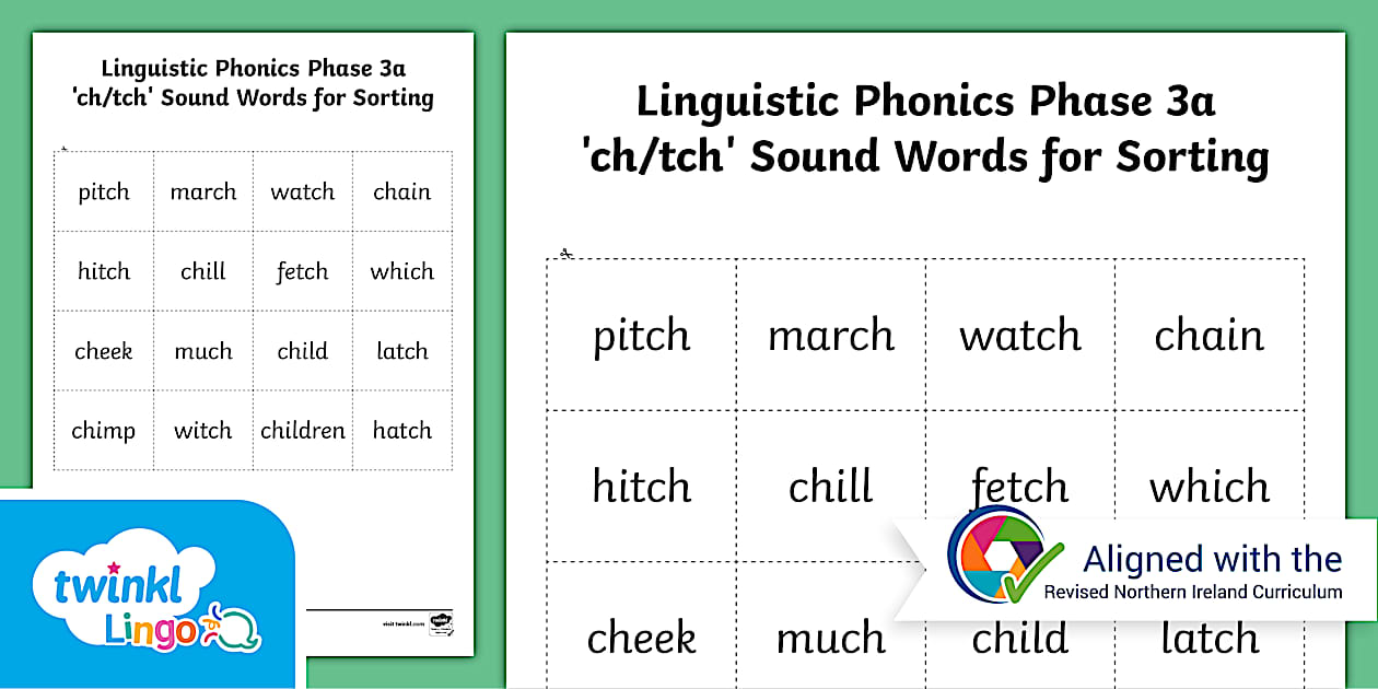 Northern Ireland Linguistic Phonics 3a 'ch/tch' Sound Words for Sorting ...