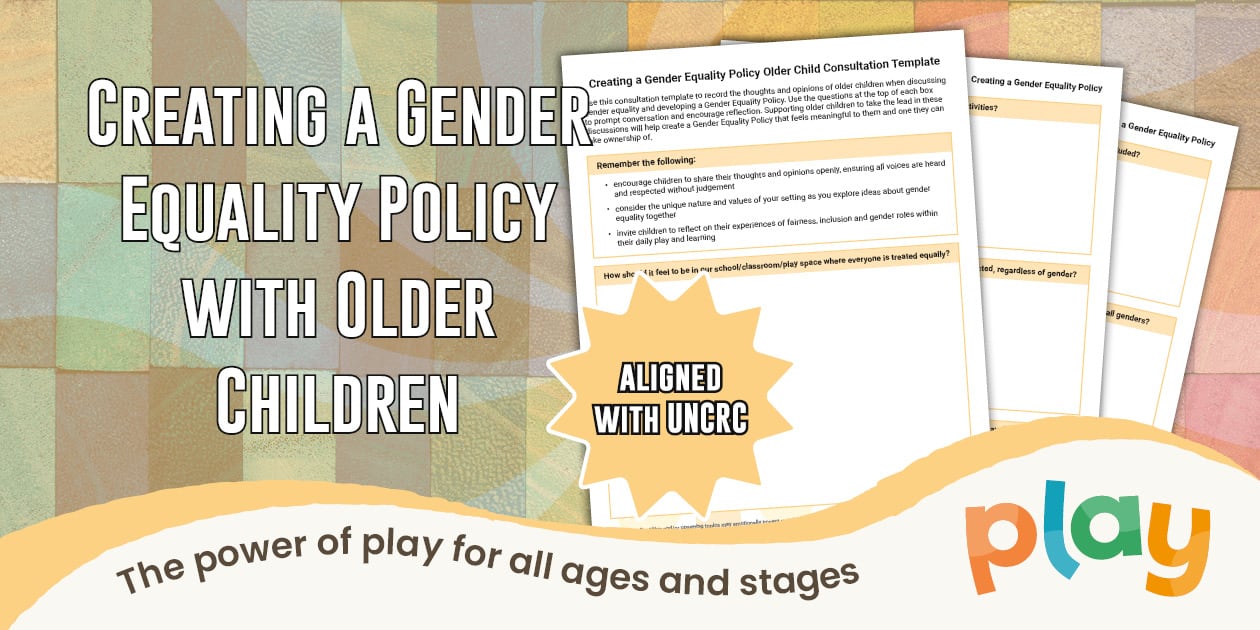 Gender Equality Policy - Older Child Consultation Template