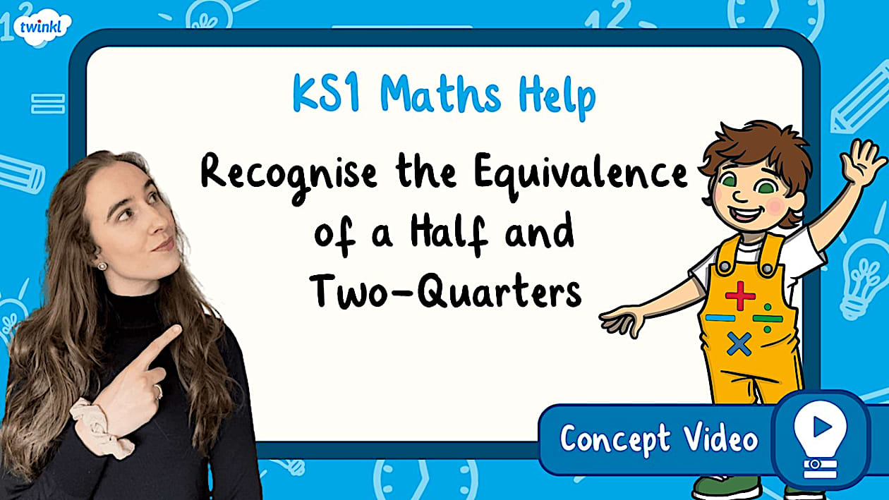 👉 Recognise the Equivalence of a Half and Two-Quarters | KS1 Maths Concept
