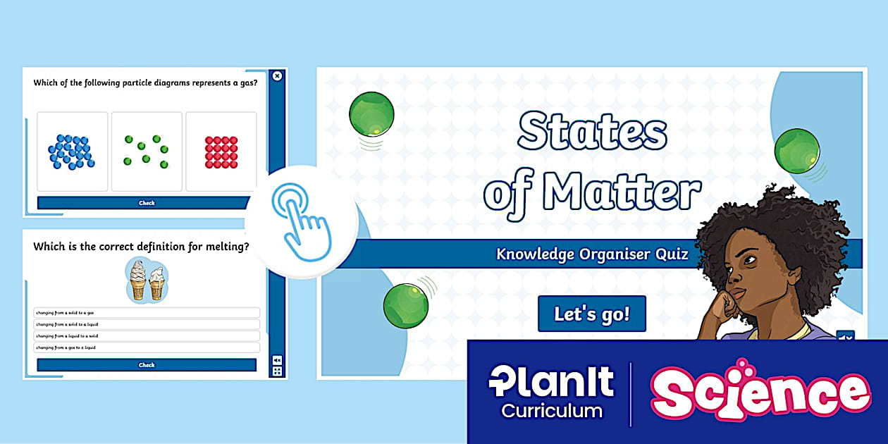 Y4 States of Matter: Interactive Knowledge Organiser Quiz