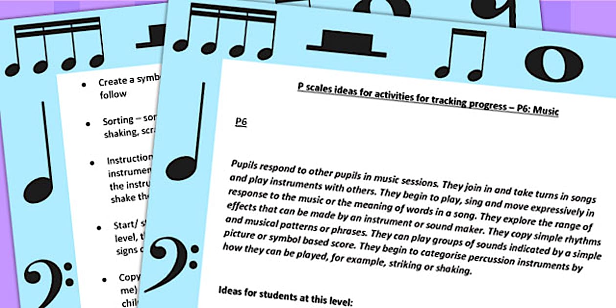 P Scales Ideas for Activities for Tracking Progress P6 Music