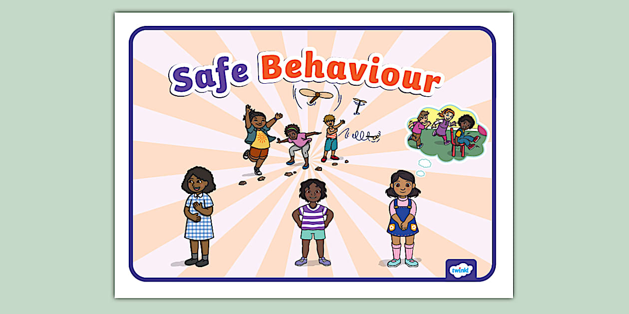 Safe Behaviour Display Poster (teacher made) - Twinkl