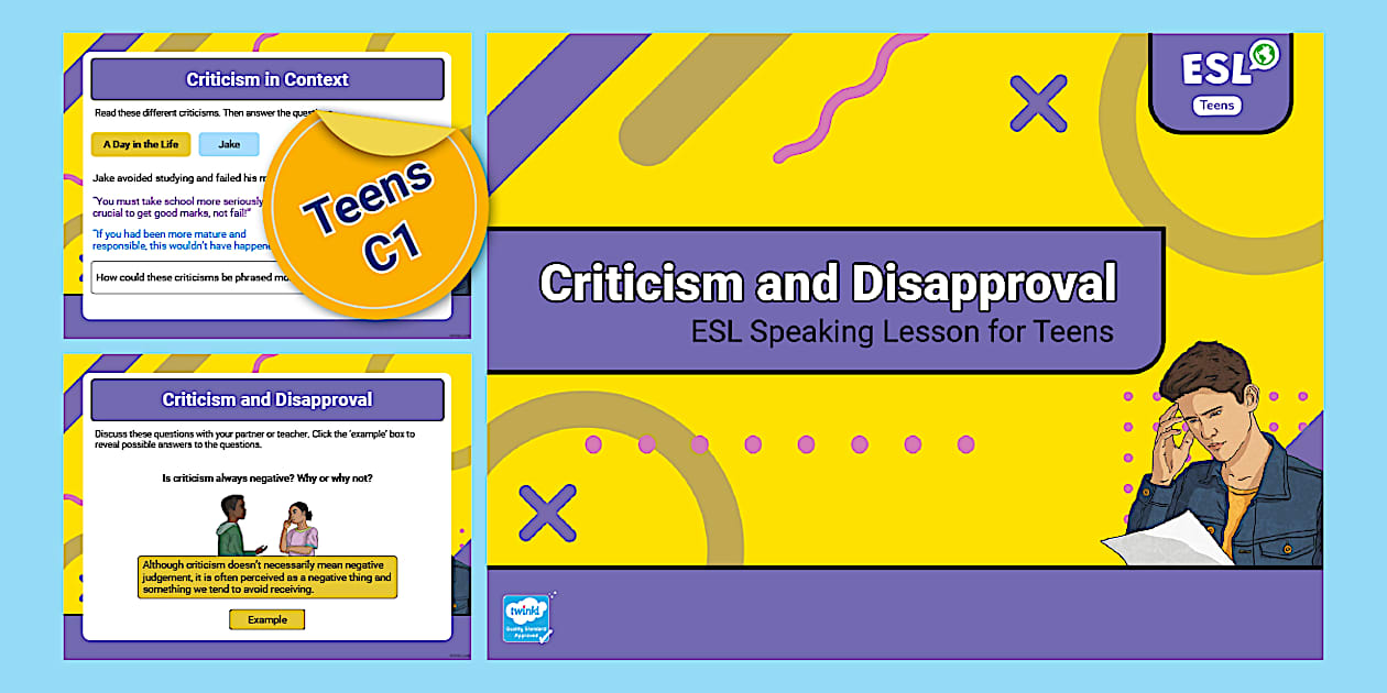 ESL Criticism and Disapproval Speaking PPT [Teens, C1]