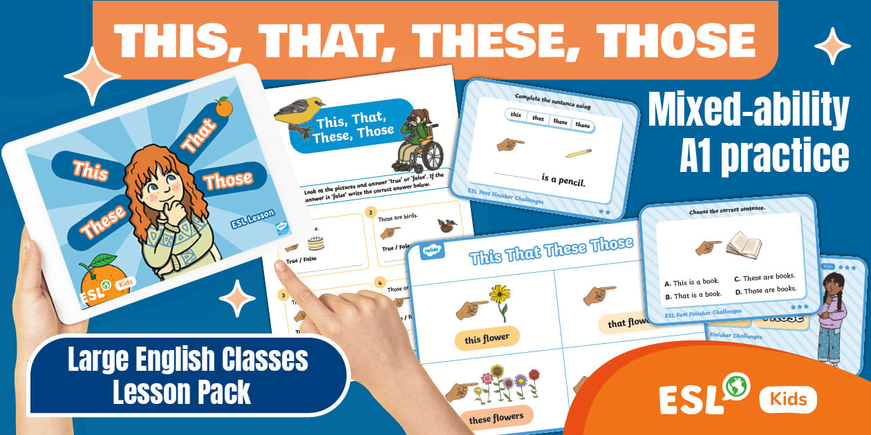 Large English Classes Lesson Pack: This, That, These, Those