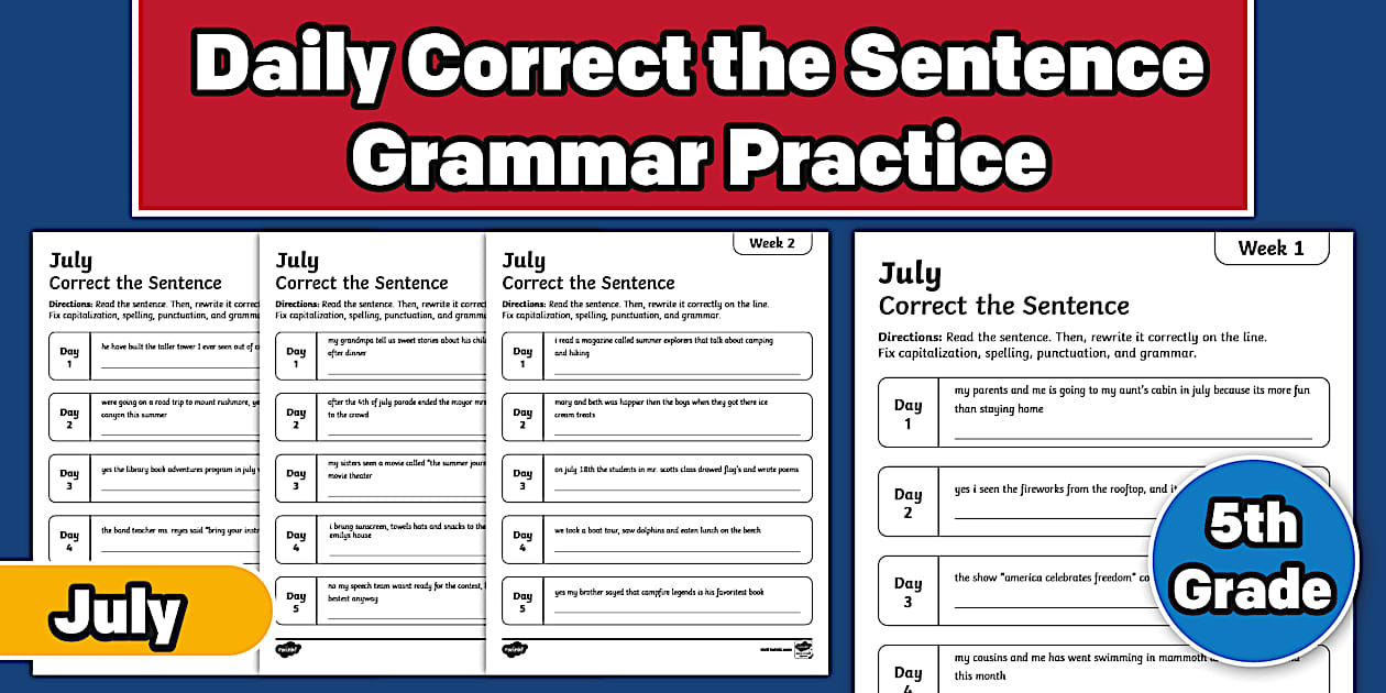 Fifth Grade July Daily Correct the Sentence Grammar Practice