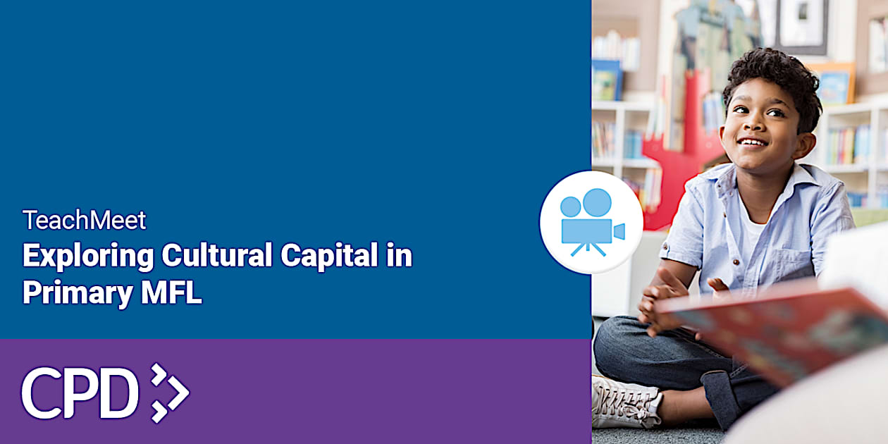 TeachMeet - Exploring Cultural Capital in Primary MFL