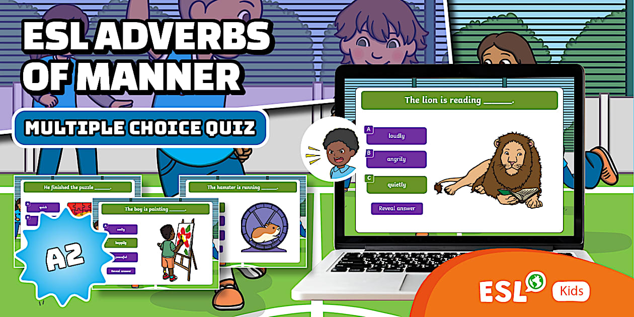 ESL Adverbs of Manner: Multiple Choice Quiz [Kids, A2]