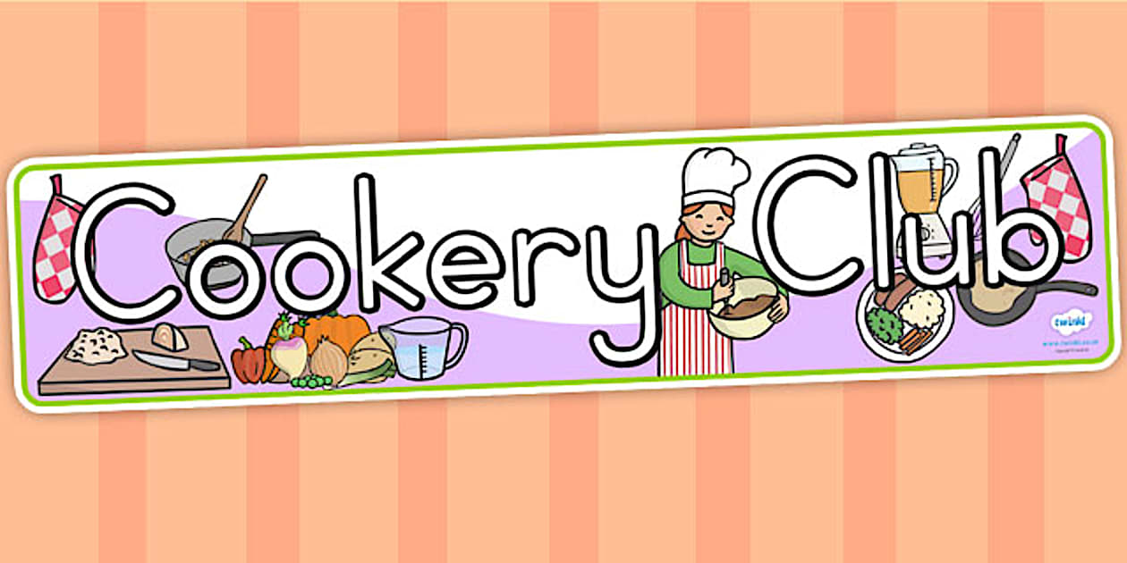 Cookery Club Display Banner (teacher made) - Twinkl