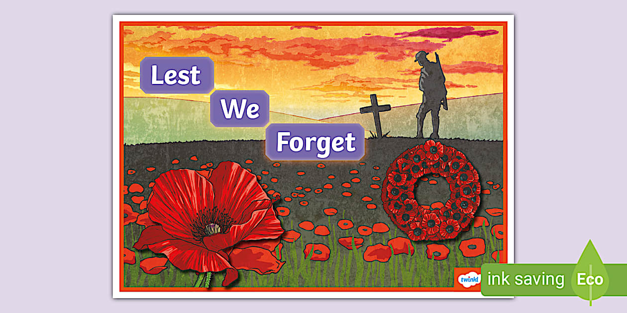 Lest We Forget Poster - Twinkl - KS2 - Remembrance Day