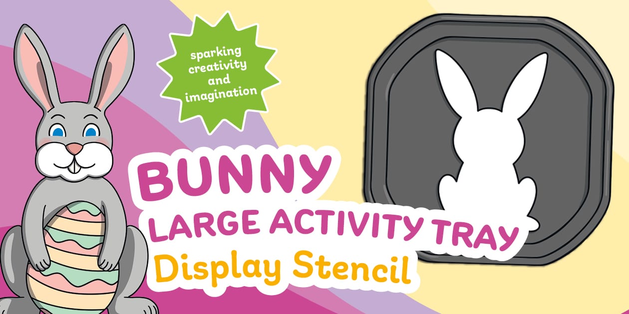 Bunny: Large Activity Tray Display Stencil