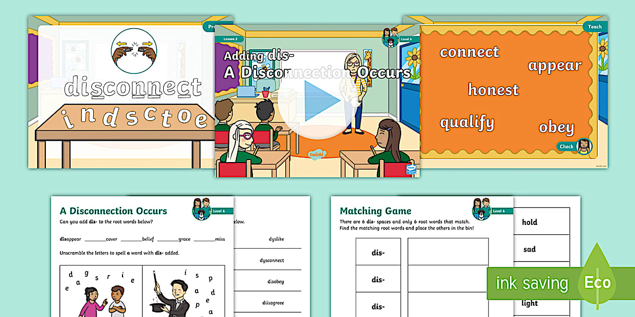 Adding dis- Lesson Pack - Level 6 Week 30 Lesson 2 - Twinkl