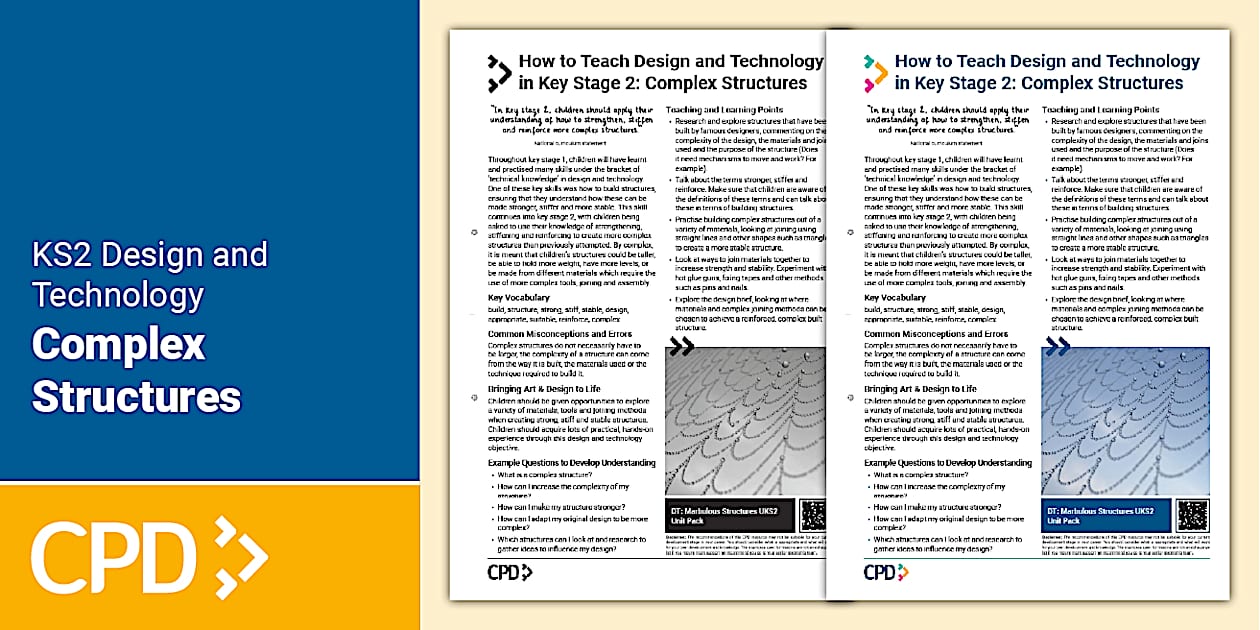 How to Teach Design and Technology in Key Stage 2: Complex Structures