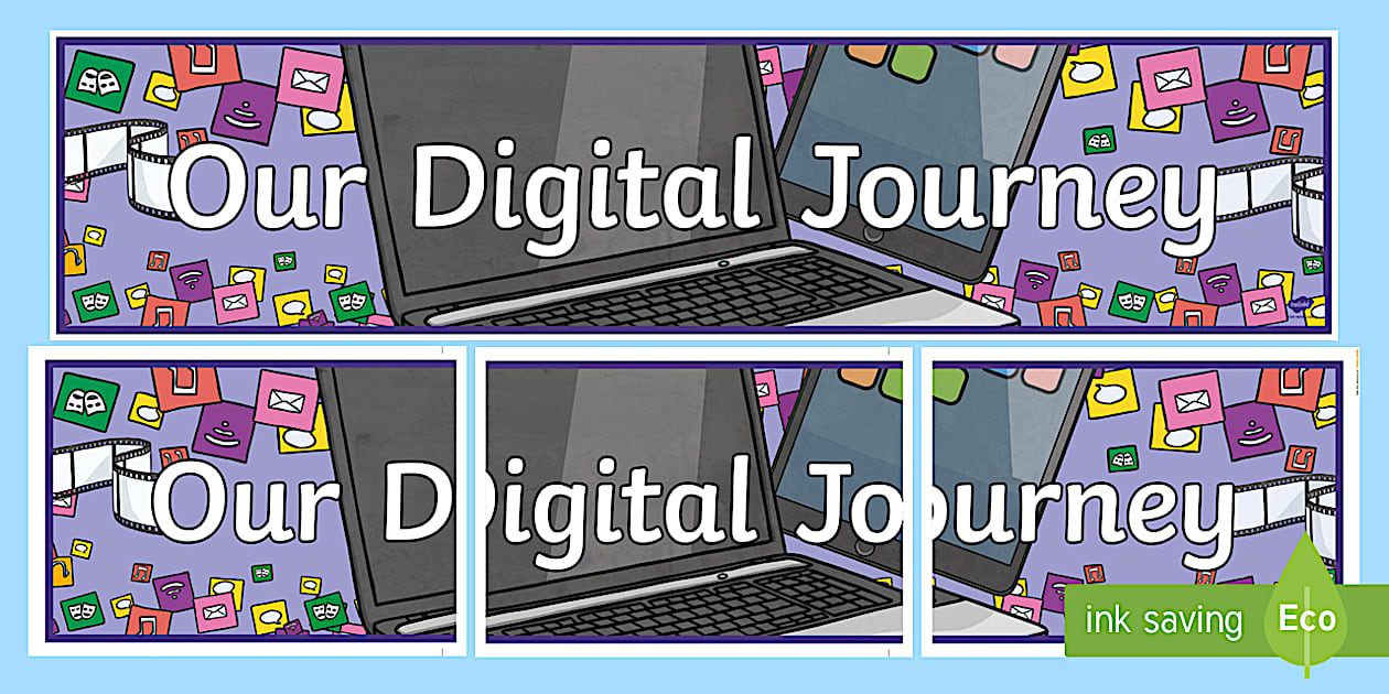 Our Digital Journey Banner (teacher made) - Twinkl