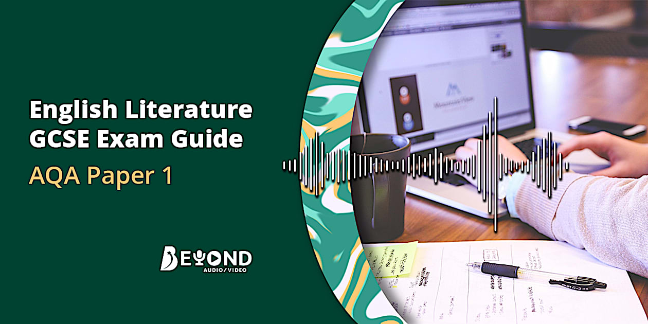English Literature GCSE Revision: Exam Guide | AQA Paper 1
