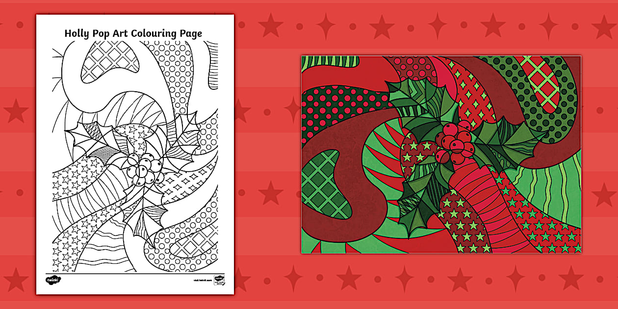 Holly Pop Art Colouring Page (teacher made) - Twinkl