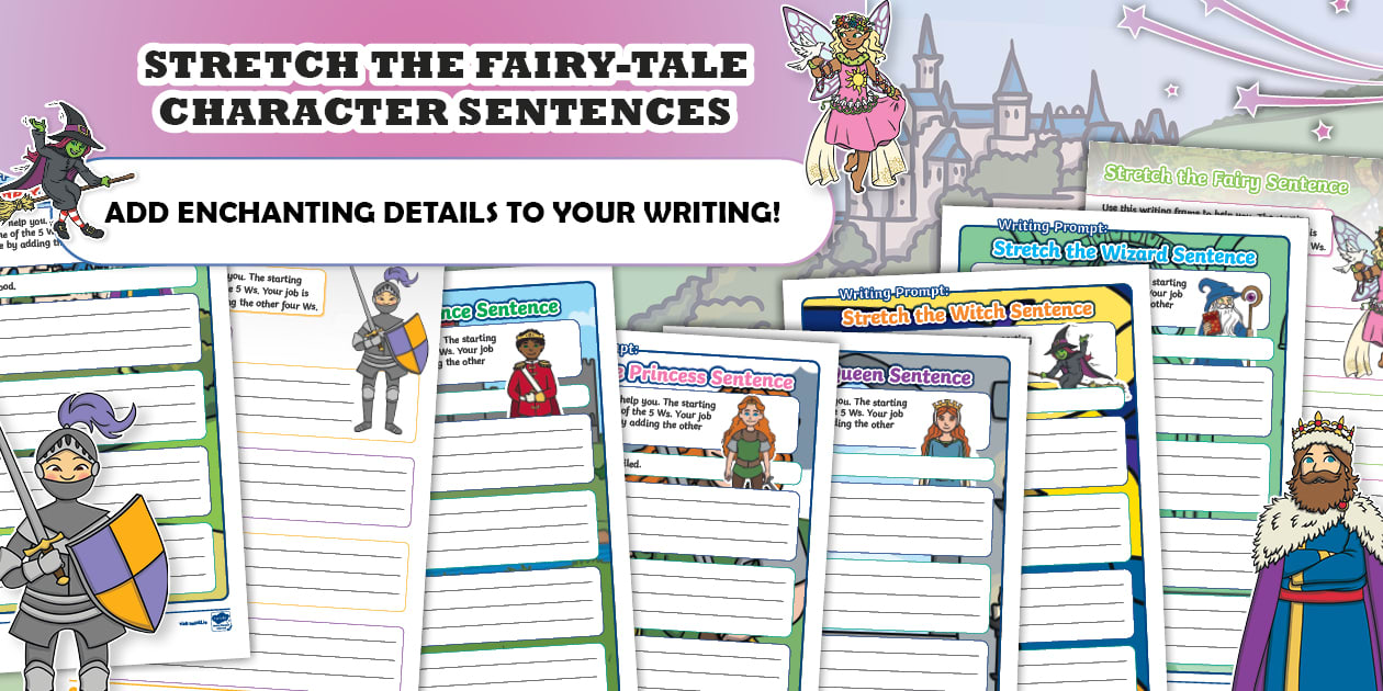 Stretch the Fairy-Tale Character Sentences Worksheet Pack
