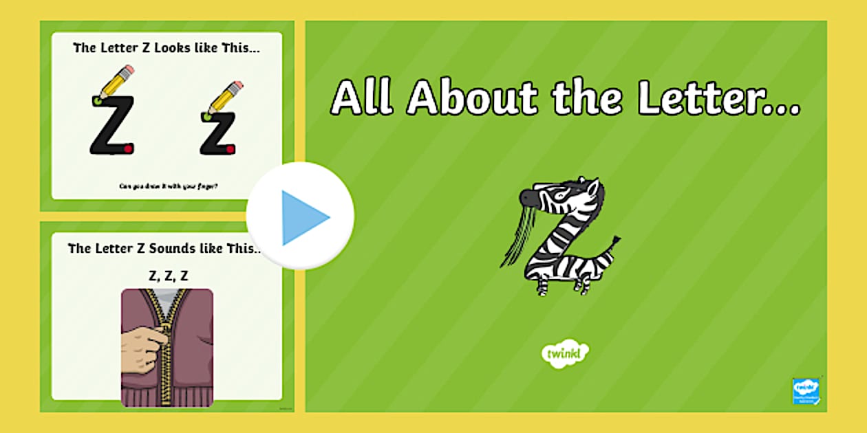 All About the Letter Z PowerPoint - Twinkl