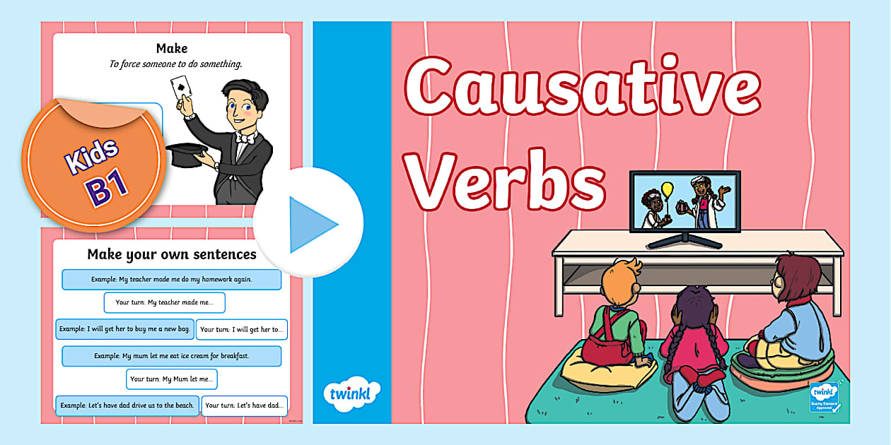ESL Causative Verbs PowerPoint [Kids, B1] | Twinkl - Twinkl