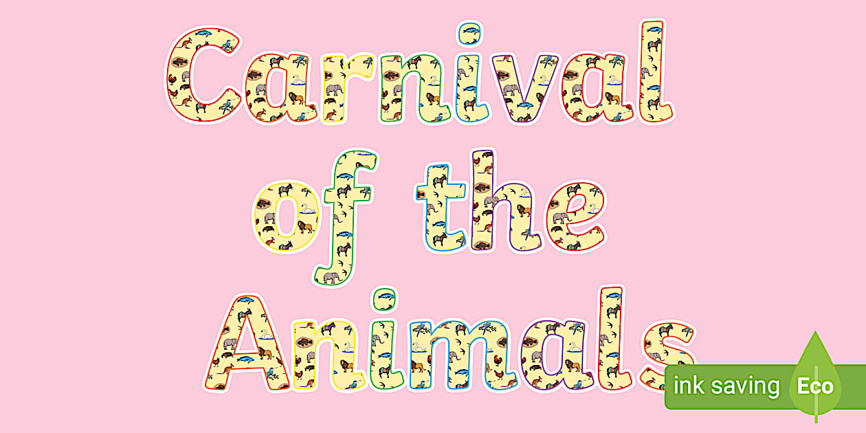Carnival of the Animals Display Lettering - Twinkl - KS1