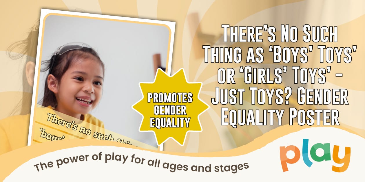 'Boys' Toys' or 'Girls' Toys' Gender Equality Poster