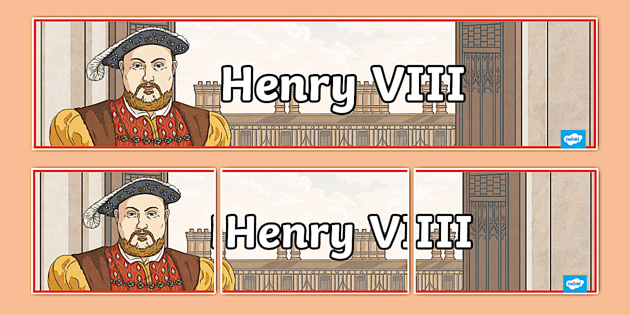 Henry VIII Display Banner (Teacher-Made) - Twinkl