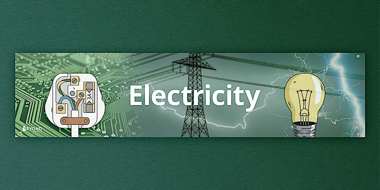 Electricity Display Banner | KS3 Physics | Beyond - Twinkl