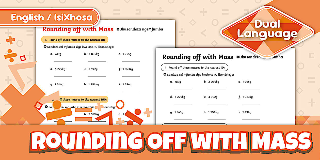 Grade 4 Maths Term 3 - Rounding Off with Mass Activity Sheet: isiXhosa ...