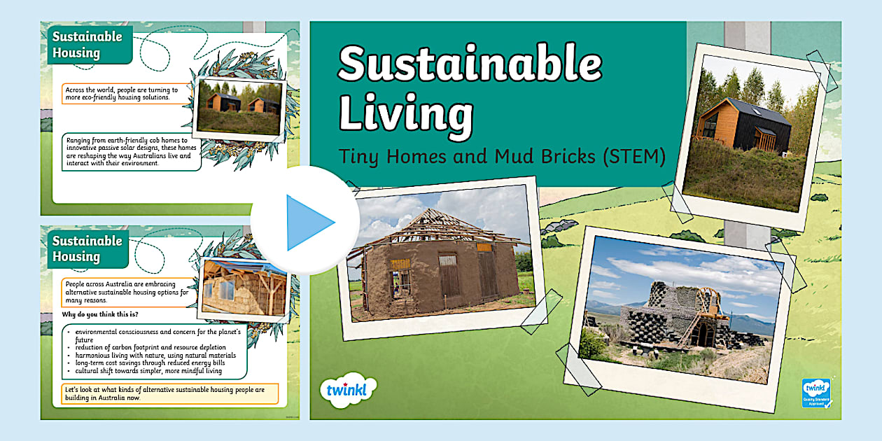 Sustainable Living - Tiny Homes and Mud Bricks (STEM)